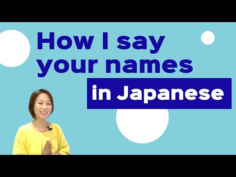 How I Say Your Names in Japanese #4