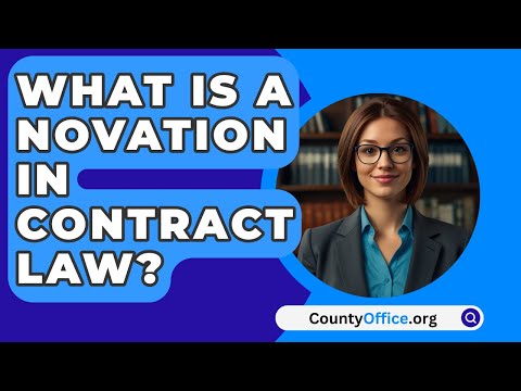 What Is A Novation In Contract Law? - CountyOffice.org
