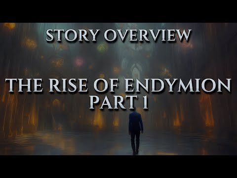 The Rise of Endymion Reimagined | Immersive Fantasy Narration (Part 1 ...
