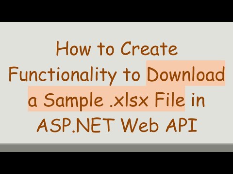 How to Create Functionality to Download a Sample .xlsx File in ASP.NET Web API