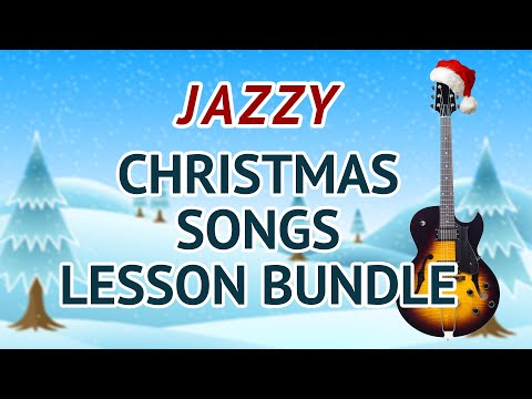 Chrismas Songs Lesson Bundle 🎄 Learn Jazz Guitar Christmas Songs in Chord Melody Style