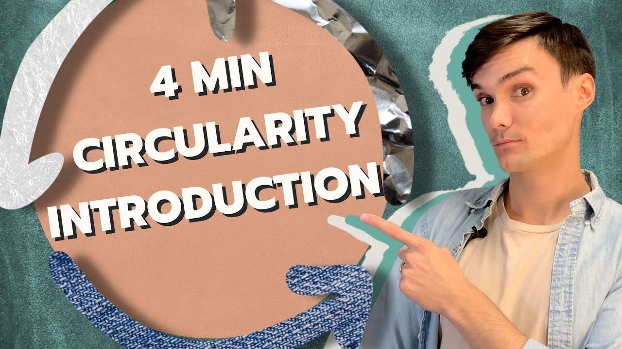 Circularity in 4 Minutes | Sustainable Explainable