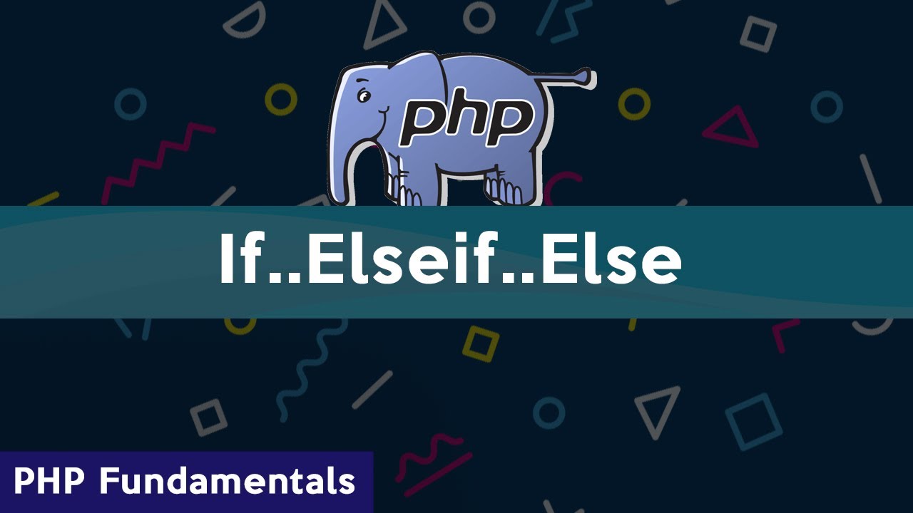 If Elseif Else | PHP Fundamental Tutorial in Bangla
