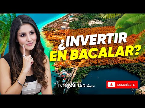 ¿Invertir en Bacalar? 🤩🤔