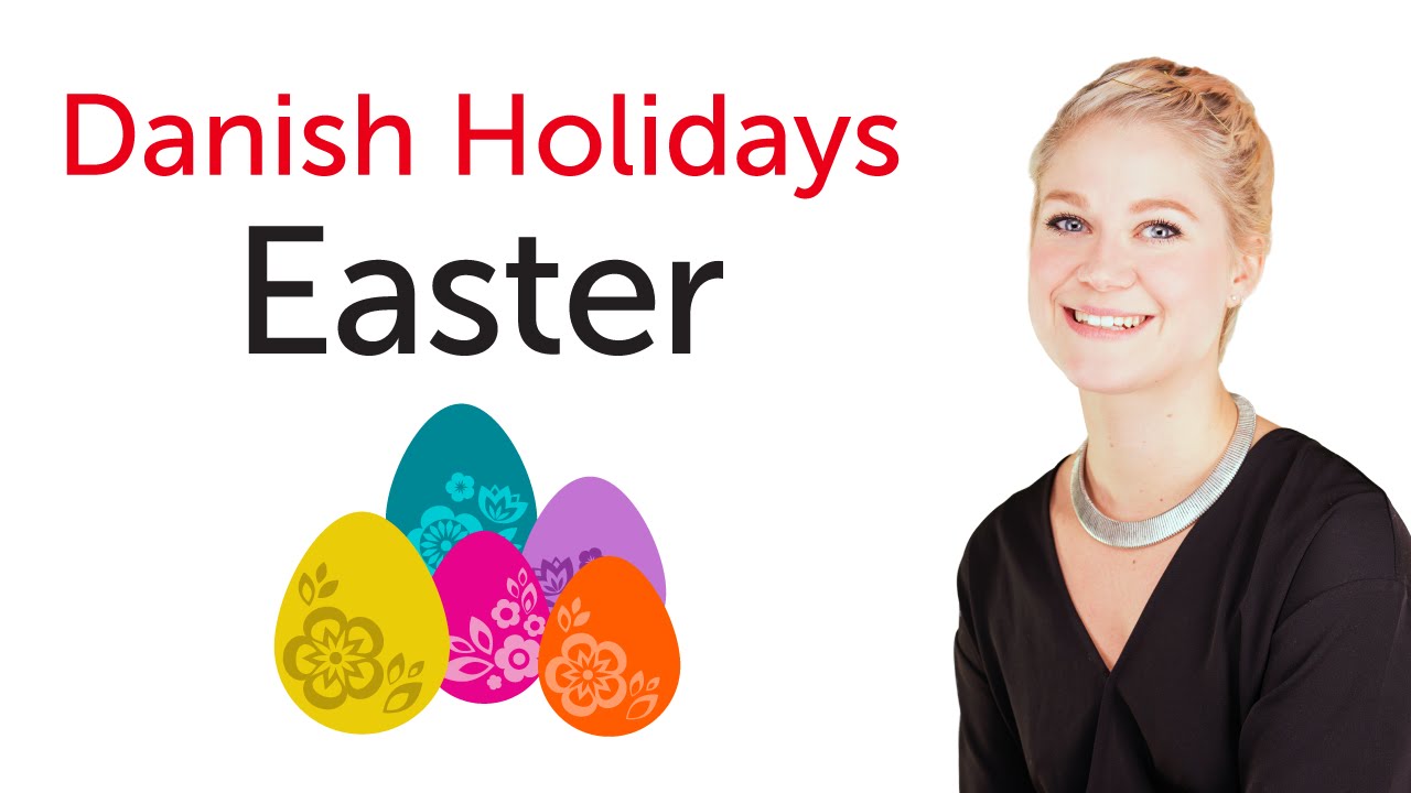 Learn Danish - Easter in Denmark - Påske