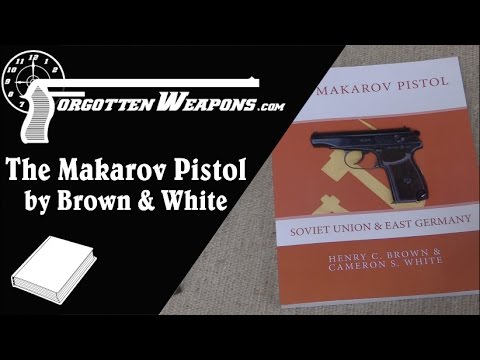 Book Review: "The Makarov Pistol" by Henry Brown and Cameron White