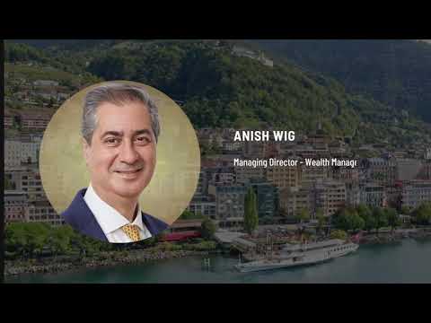 Anish Wig Private Wealth Management Elite Summit Montreux Nov 2022