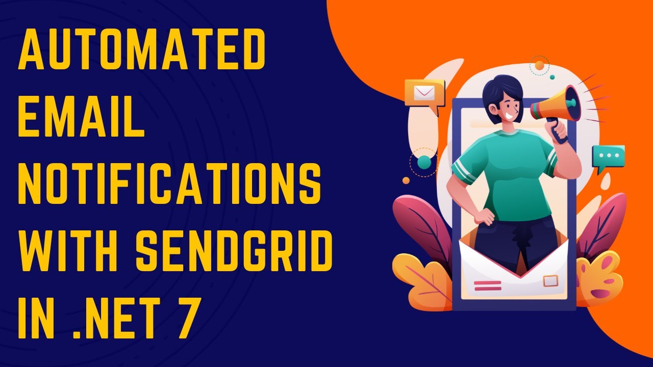 Automated Email Notifications with SendGrid in .NET 7: Booking Confirmations Notification | Part 17