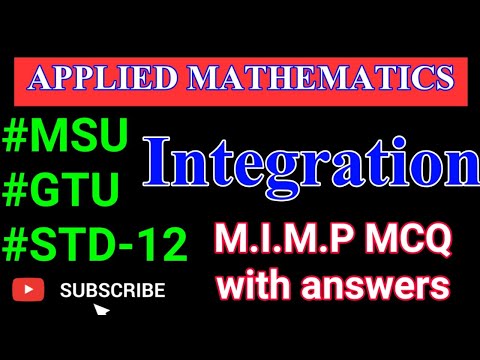 Integration M.I.M.P. MCQ with answers in applied mathematics, special for MSU ,GTU & Std 12 students