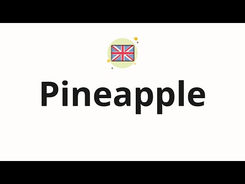 How to pronounce Pineapple