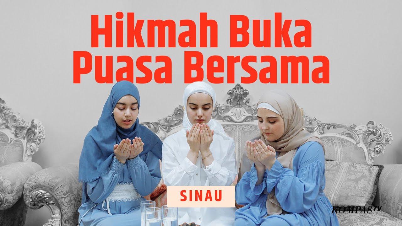 Manfaat Buka Puasa Bersama di Bulan Ramadan | SINAU