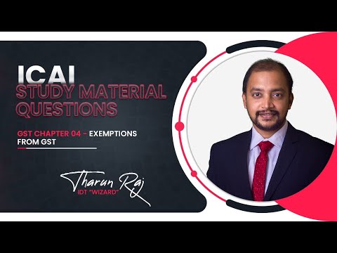 GST | Chapter 4 | Exemptions from GST | ICAI Study Material