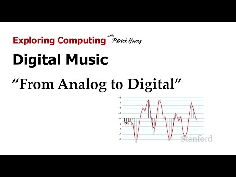 Stanford CS105: Introduction to Computers | 2021 | Lecture 3.2 Digital Music: From Analog to Digital