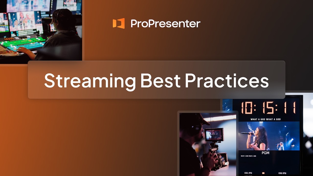 ProPresenter-  Live Stream Best Practices