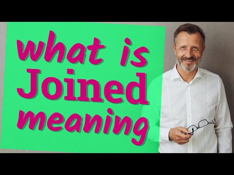 Joined | Meaning of joined 📖 📖