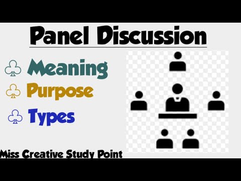 What is Panel Discussion/Meaning/Purpose/Types