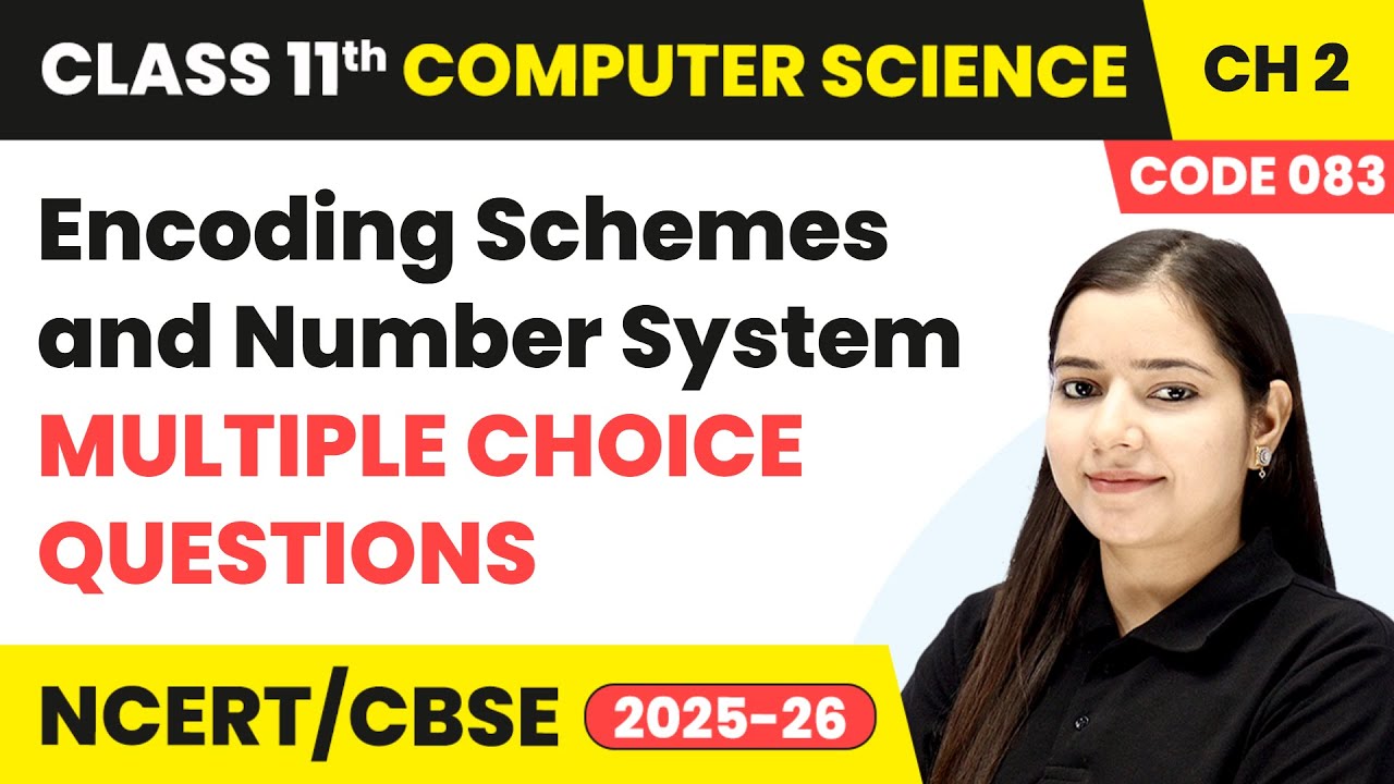 Encoding Schemes and Number System - Multiple Choice Questions | Class 11 Computer Science Chapter 2
