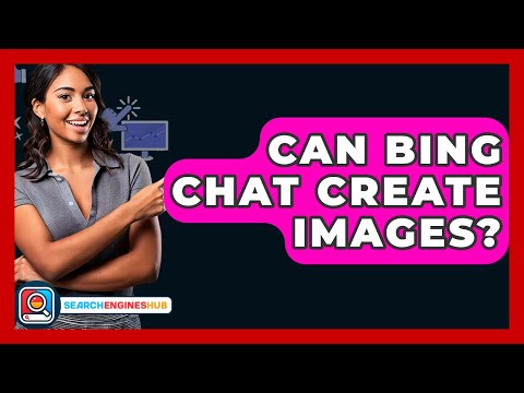 Can Bing Chat Create Images? - SearchEnginesHub.com