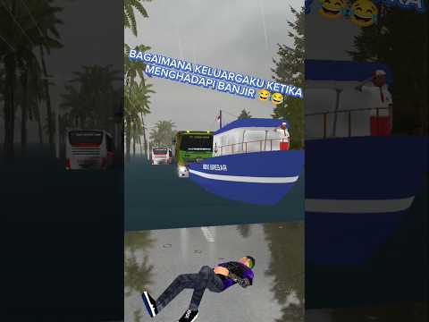 bagaiamana keluargaku ketika menghadapi jalan banjir 😂😂 #bussid #bussimulatorindonesia