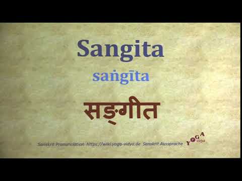Sangita Pronunciation Sanskrit सङ्गीत saṅgīta