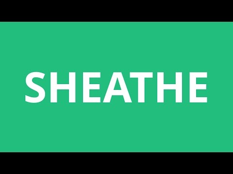 How To Pronounce Sheathe - Pronunciation Academy