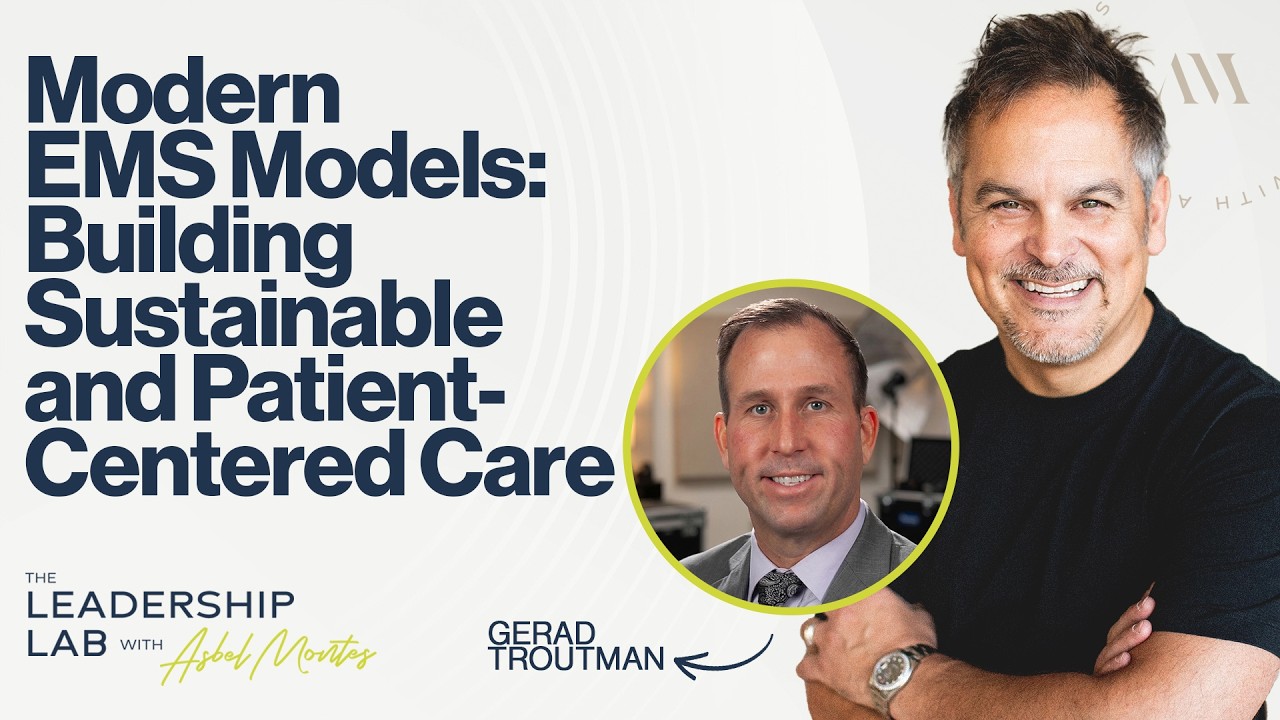 Modern EMS Models: Building Sustainable and Patient-Centered Care with Gerad Troutman