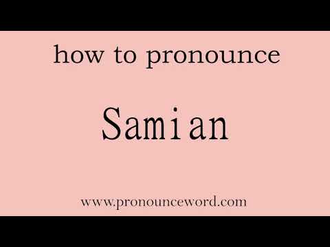 Samian. How to pronounce Samian in english (correct!). Start with S. Learn from me.