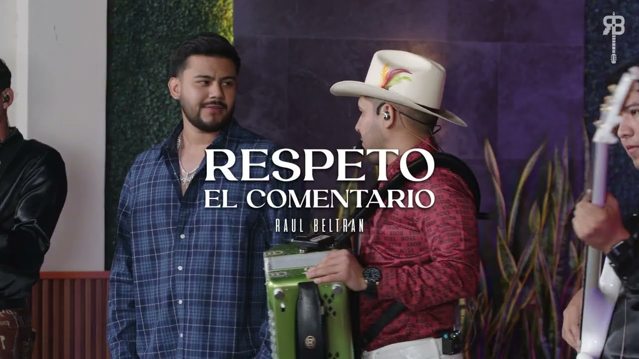 Respeto el Comentario - Raúl Beltrán & Gustavo Palafox (Video Musical)