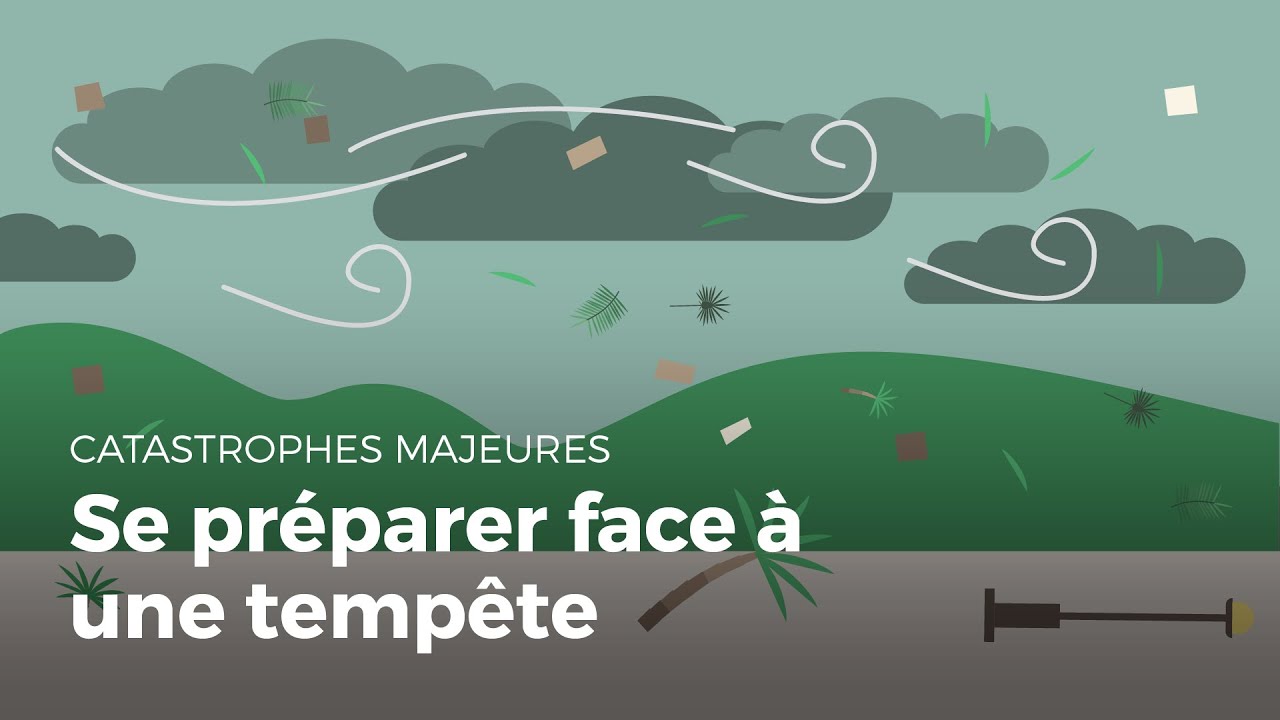 Se préparer face à une tempête - Se préparer à une catastrophe majeure ...