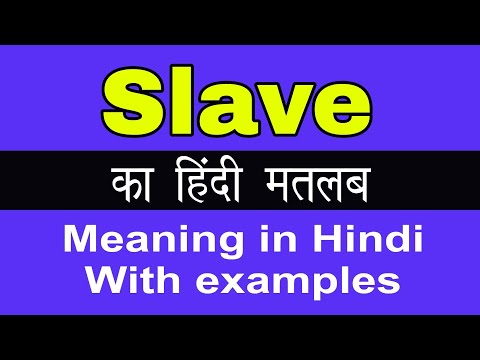 Slave Meaning in Hindi/ Slave ka Matlab kya Hota hai
