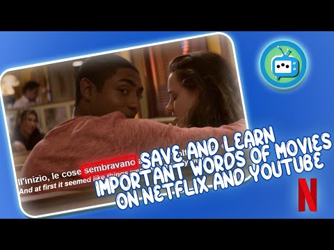 Save and learn important words of movies on Netflix and YouTube