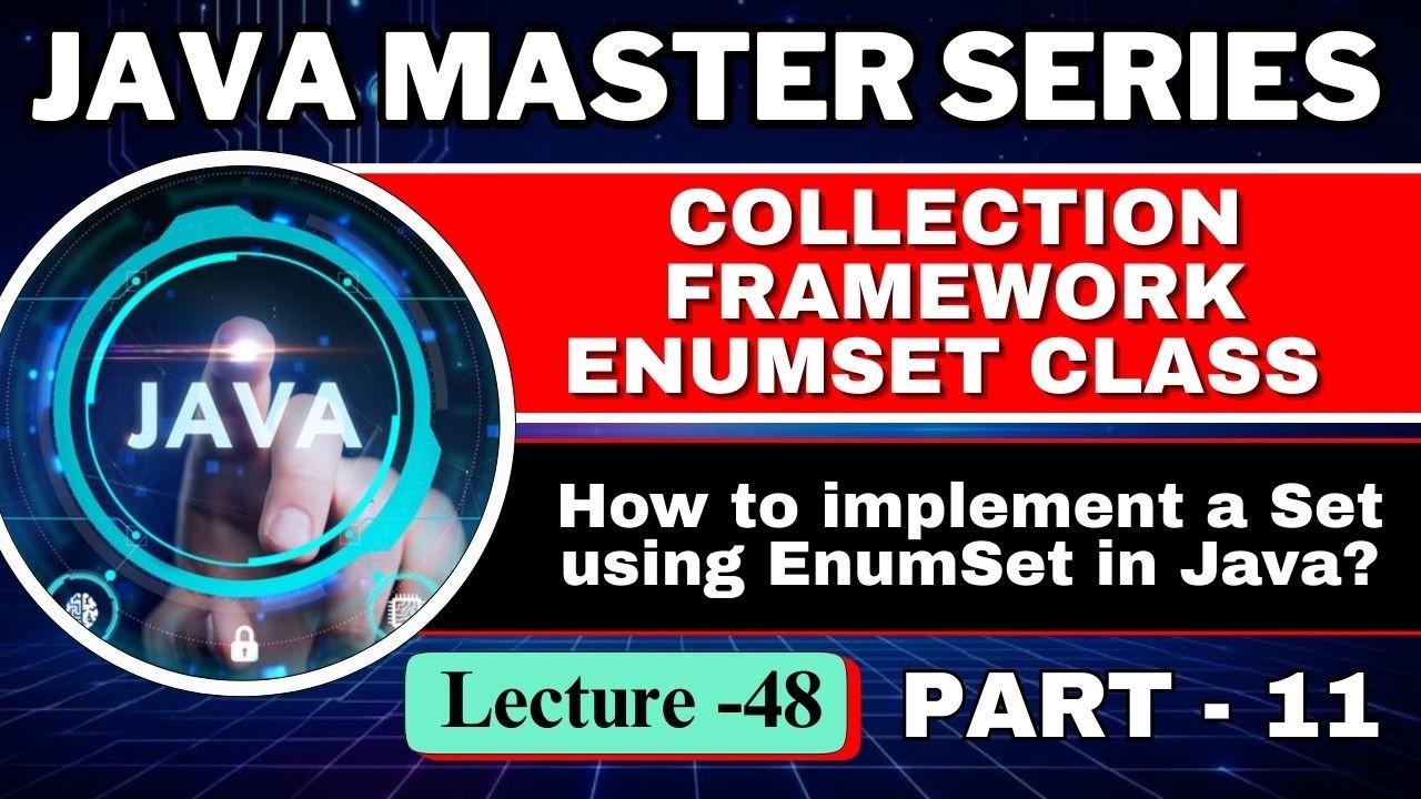 #48 Collection Framework Enumset Class in Java Part-11 How to Implement a set using Enumset in Java?