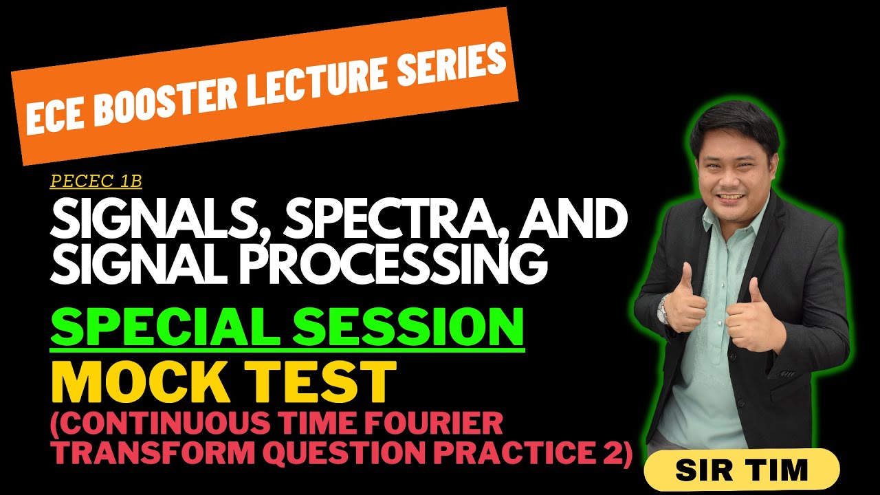Mock Test | Continuous Time Fourier Transform Question Practice 2 | TUP ECE LECTURES