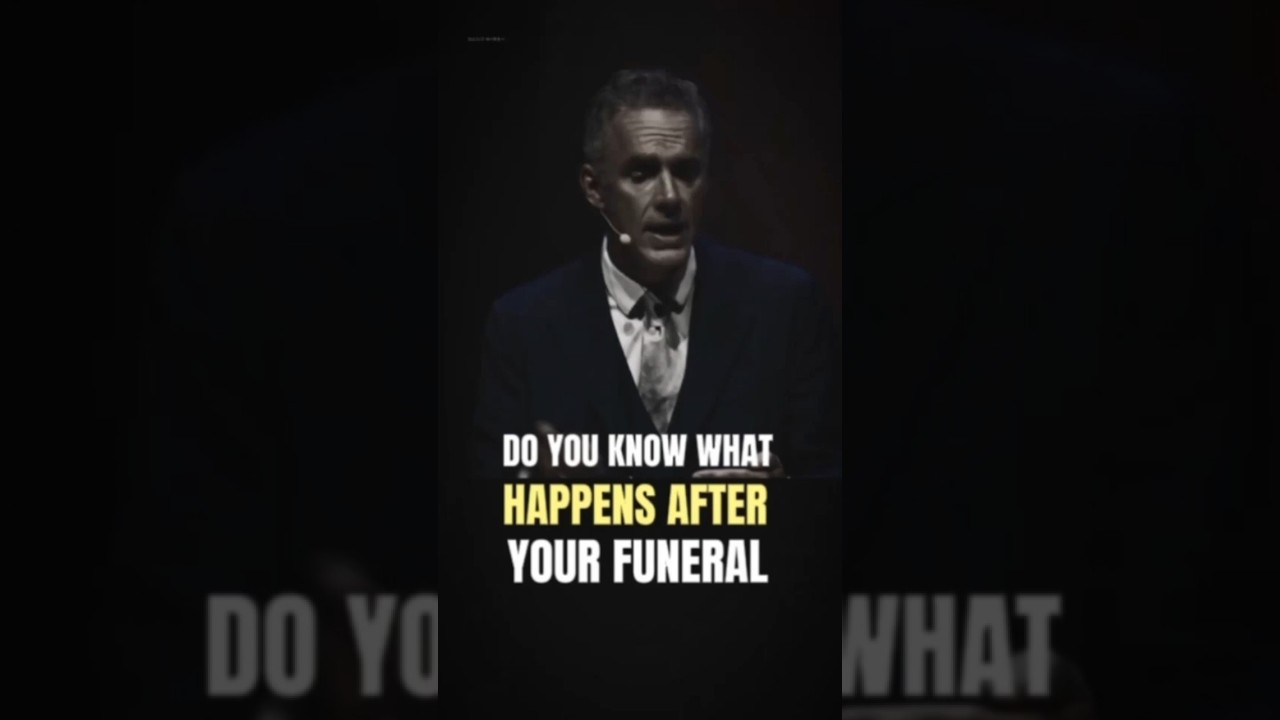 Jordan Peterson explained what happens after your funeral | best motivational quotes