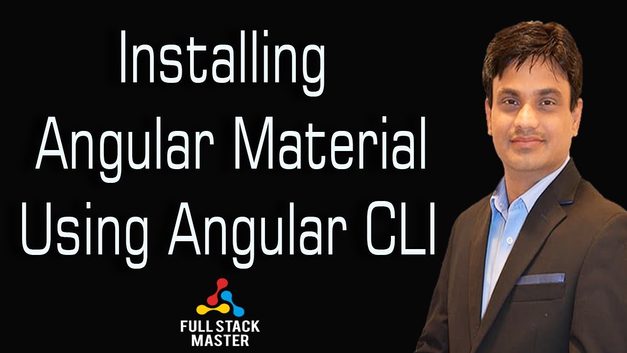 Installing Angular Material Using  Angular CLI | Tutorial | 0009-07