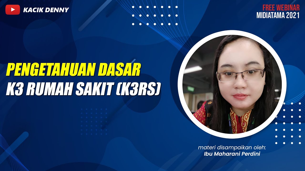 Pengetahuan Dasar K3 Rumah Sakit (K3RS)