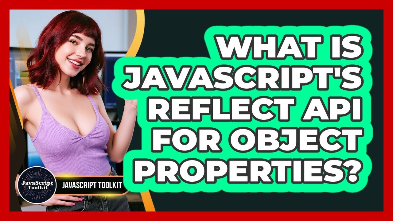 What Is JavaScript's Reflect API For Object Properties? - JavaScript Toolkit