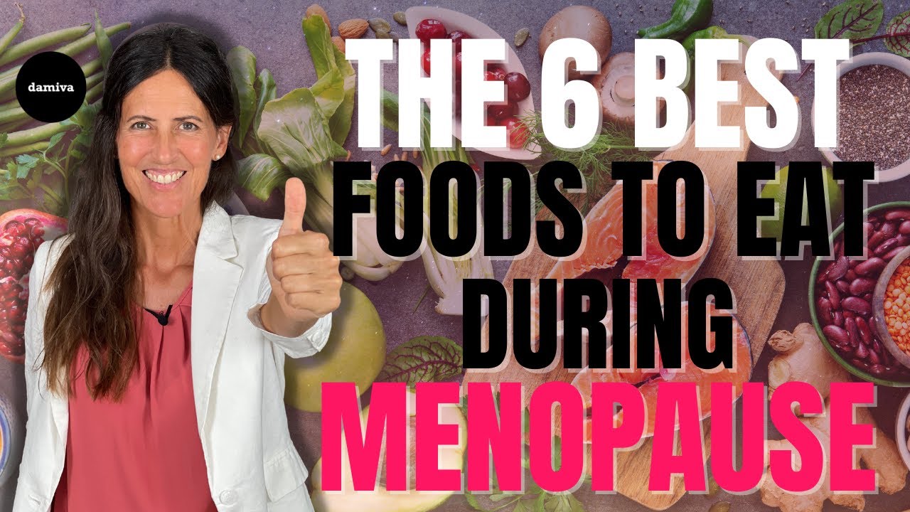 The 6 BEST FOODS To Eat During MENOPAUSE