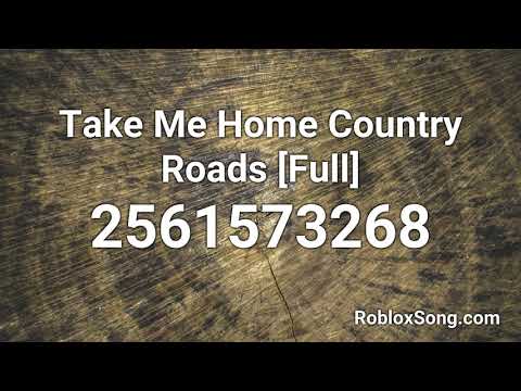 Take Me Home Country Roads [Full] Roblox ID - Music Code