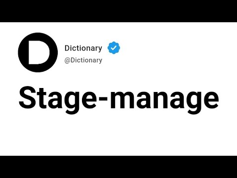 Stage-manage Meaning In English