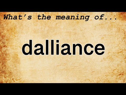 Dalliance Meaning : Definition of Dalliance