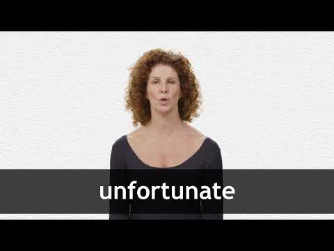 UNFORTUNATE - Definition & Translations | Collins English Dictionary