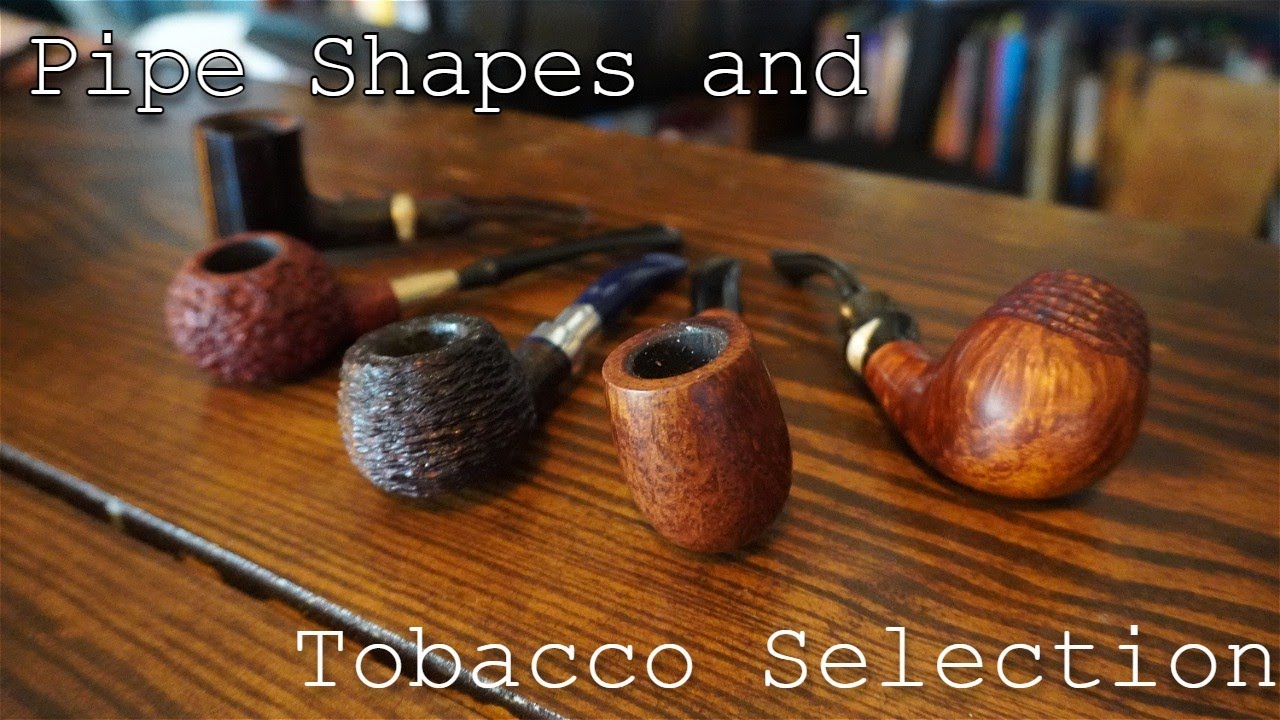 Pipe Shapes and Tobacco Selection