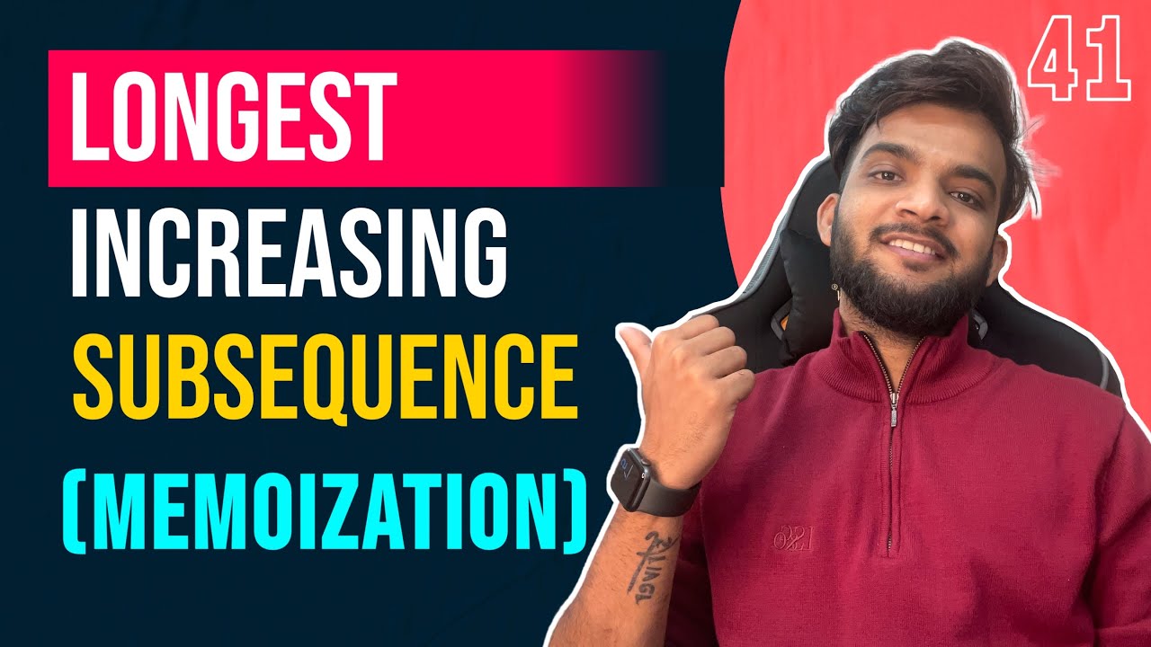 DP 41. Longest Increasing Subsequence | Memoization