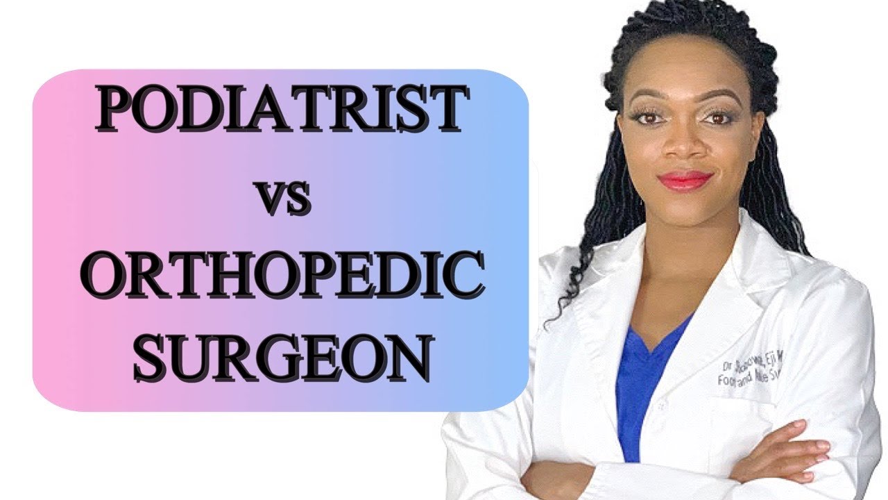 PODIATRY vs ORTHOPEDIC SURGEON | The difference between a podiatrist and an orthopedist