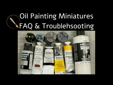 Troubleshooting & FAQ Guide for Miniature Painting with Oil Paints