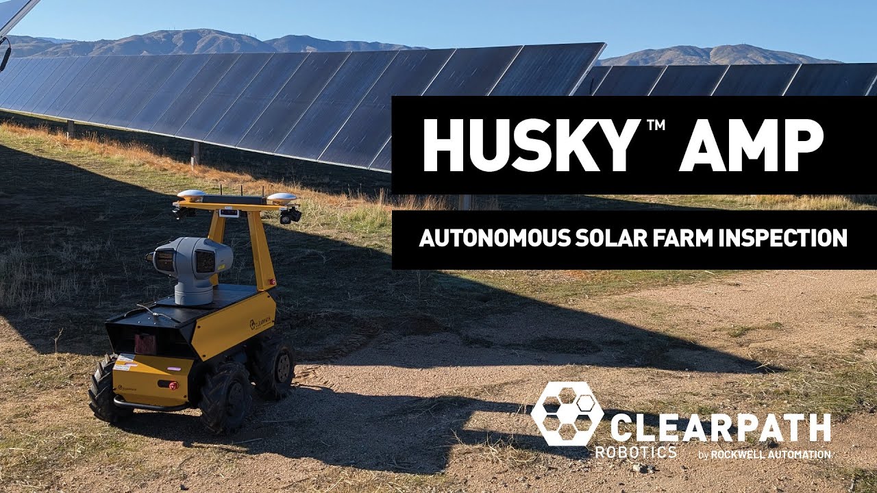 Husky AMP | Autonomous Solar Farm Inspection