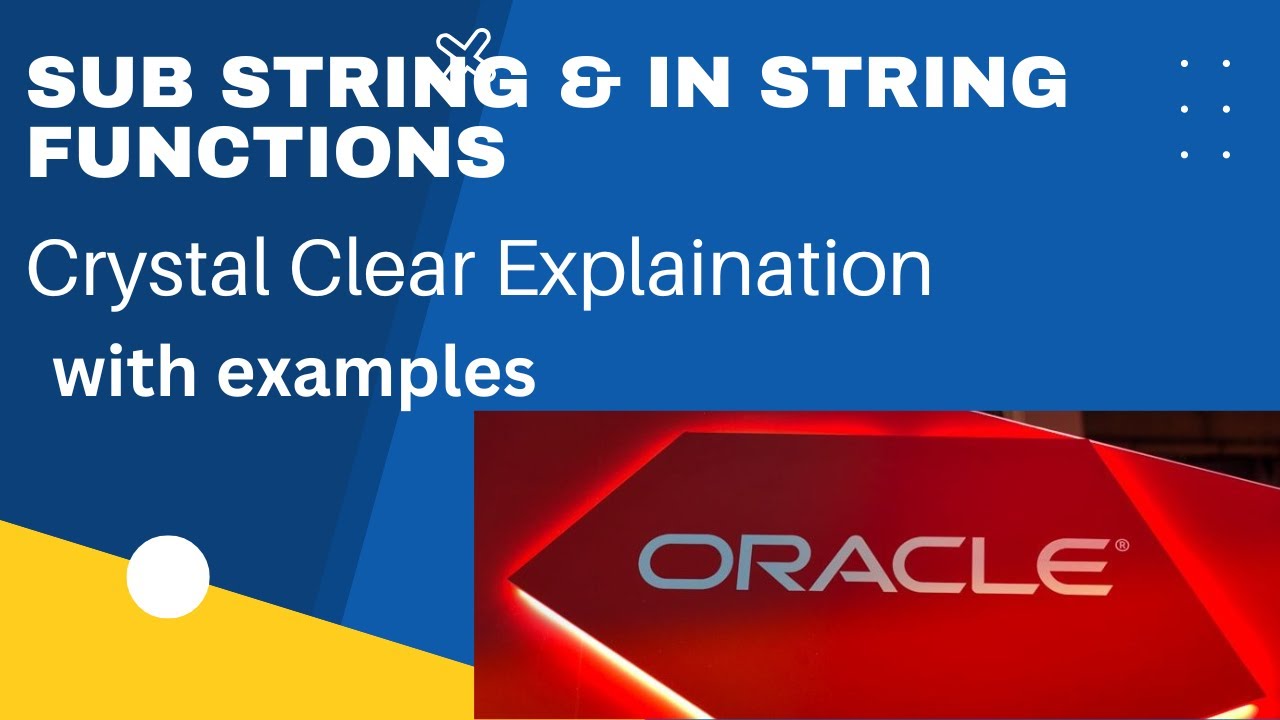 Sub String & In String character Functions manipulation crystal clear Explanation