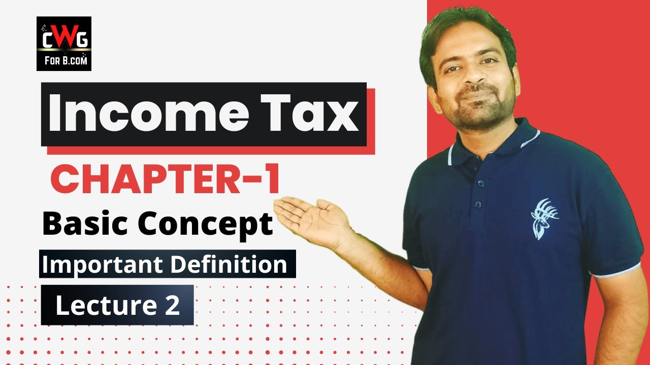Understanding Key Definitions in Income Tax: A Comprehensive Guide ...