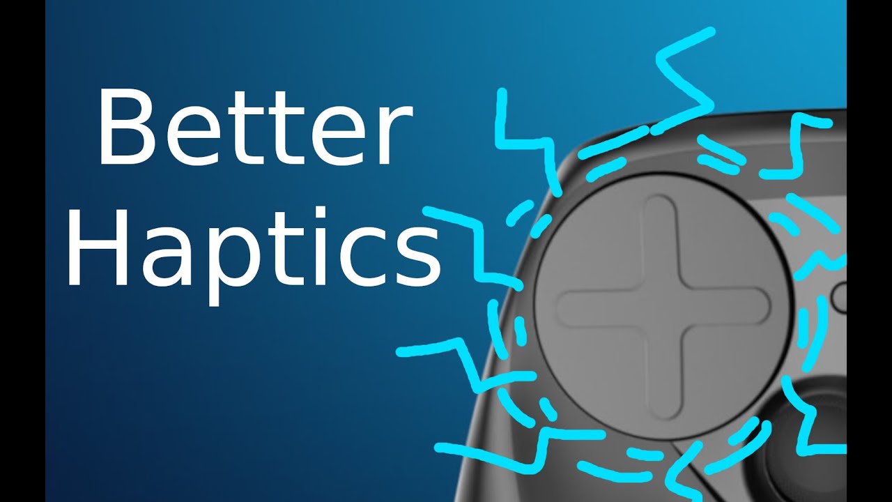 Steam Controller Tutorial: Better Touch D-Pad Haptics